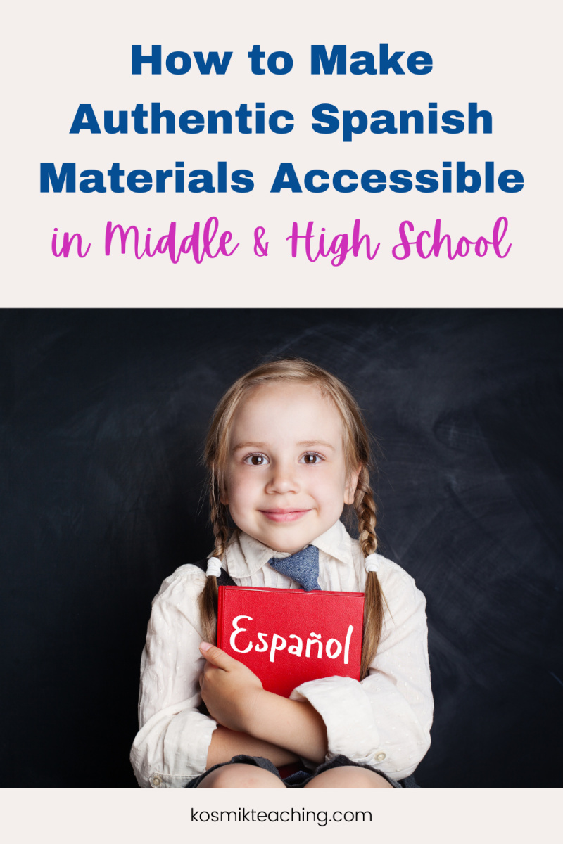 How to Make Authentic Spanish Materials Accessible in Middle and High ...