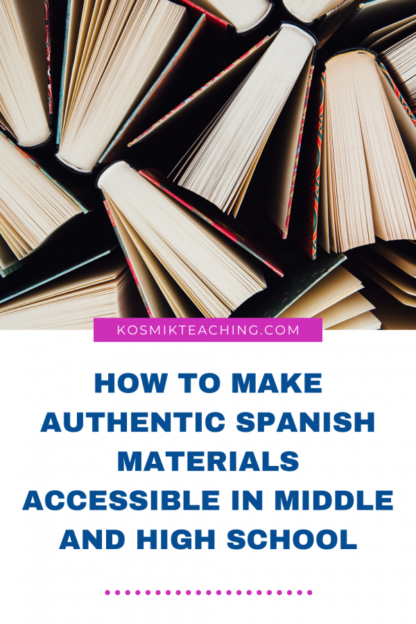 How to Make Authentic Spanish Materials Accessible in Middle and High ...