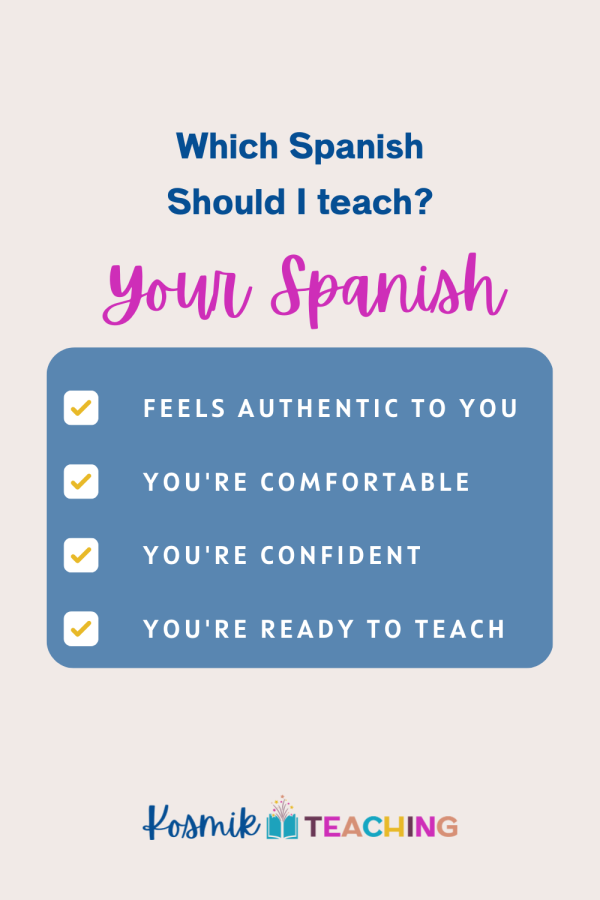 Teacher Problems: Choosing “Which Spanish” to Teach - Kosmik Teaching