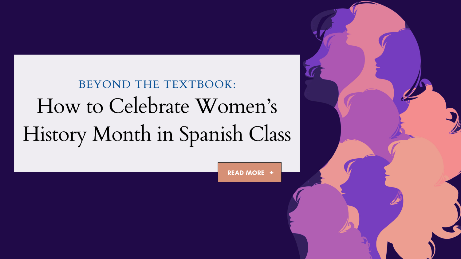 Beyond the Textbook: How to Celebrate Women’s History Month in Spanish ...